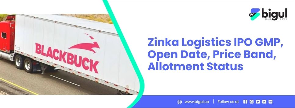 Zinka Logistics IPO GMP, Open Date, Price Band, Allotment Status