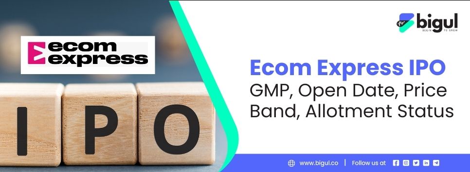 Ecom Express IPO GMP, Open Date, Price Band, Allotment Status