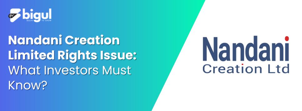 Nandani Creation Limited Rights Issue: What Investors Must Know?