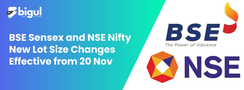 BSE Sensex and NSE Nifty New Lot Size Changes Effective from 20 Nov