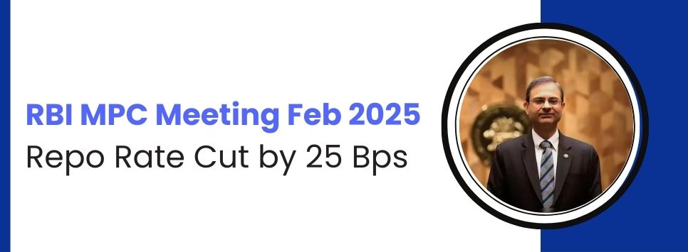 RBI MPC Meeting February 2025: Repo Rate Cut by 25 Bps