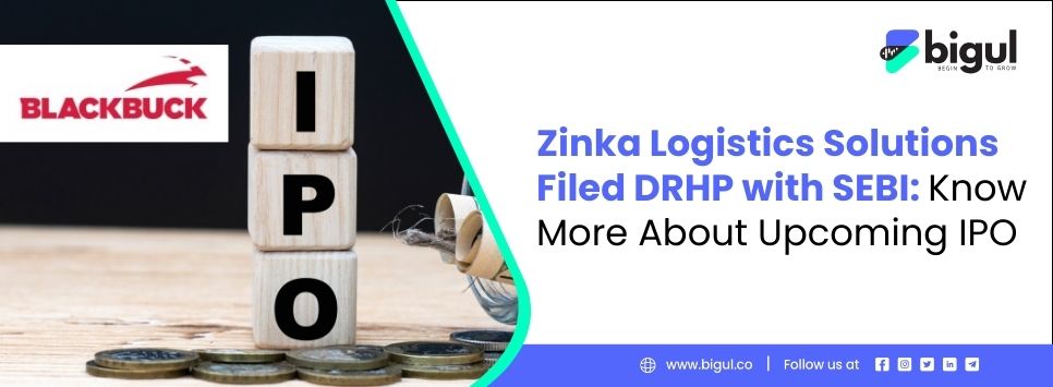 Zinka Logistics Solutions Filed DRHP with SEBI | IPO
