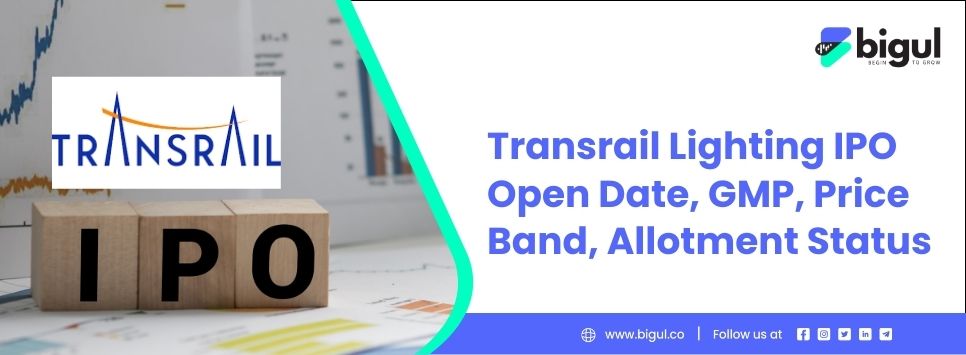 Transrail Lighting IPO Open Date, GMP, Price Band, Allotment Status