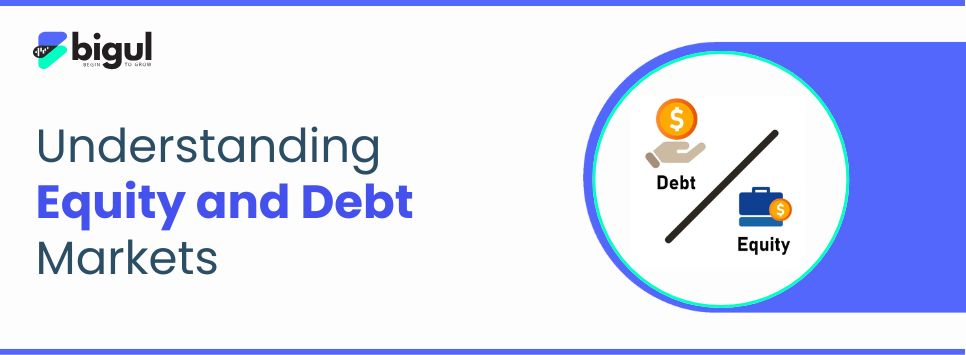 Equity vs Debt Market Explained: Meaning, Risks & Returns