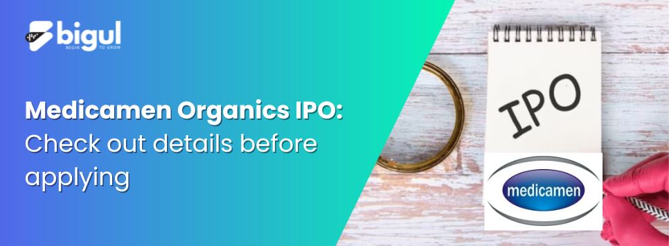 Medicamen Organics IPO: Check out details before applying