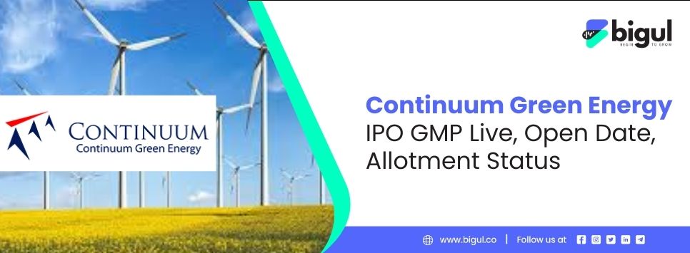 Continuum Green Energy IPO GMP Live, Open Date, Allotment