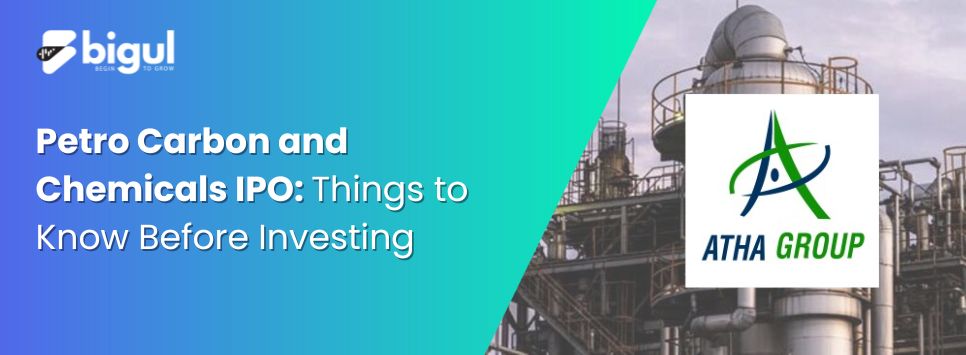 Petro Carbon and Chemicals IPO: Things to Know Before Investing