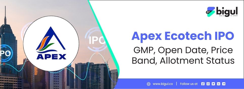 Apex Ecotech IPO GMP, Open Date, Price Band, Allotment Status