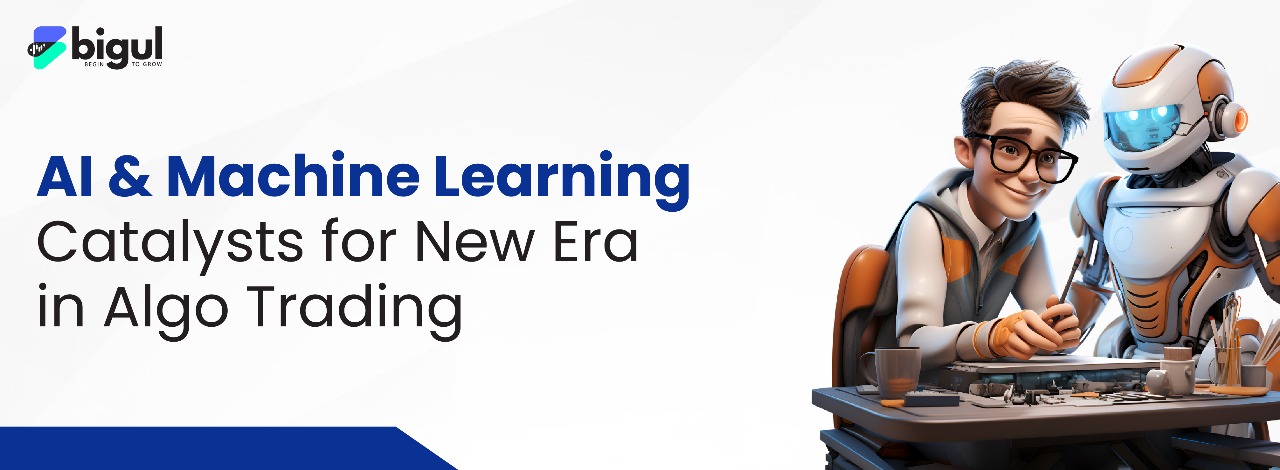 AI & Machine Learning: Catalysts for New Era in Algo Trading