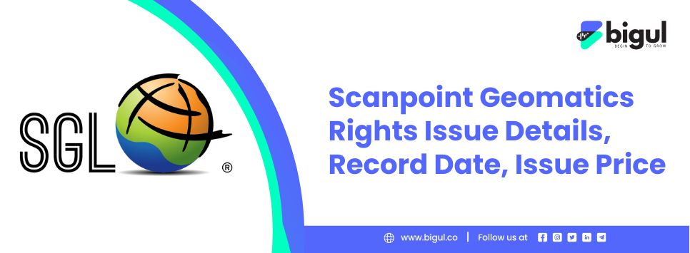 Scanpoint Geomatics Rights Issue Price, Details, Record Date