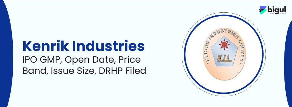 Kenrik Industries IPO GMP Live, Open Date, Close Date, Price Band