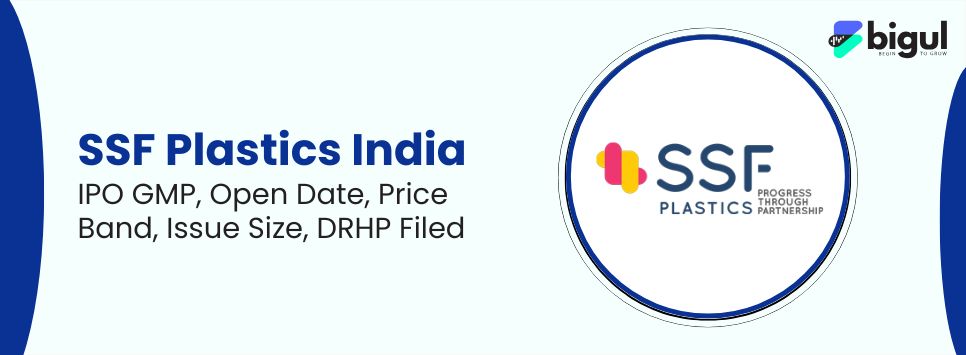 SSF Plastics India IPO GMP, Open Date, Price Band, Issue Size, DRHP Filed
