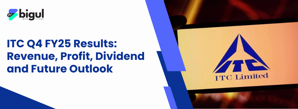 ITC Q4 FY25 Results: Revenue, Profit & Dividend Update