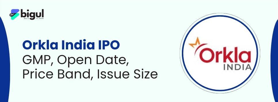 Orkla India IPO GMP, Open Date, Price Band, Issue Size