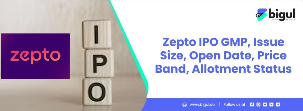 Zepto IPO GMP, Issue Size, Open Date, Price Band, Allotment Status