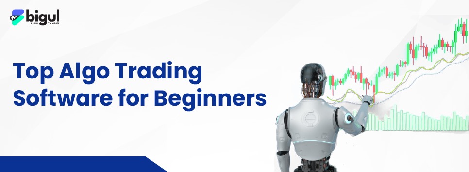 What is Algo Trading | Best Algo Trading Software in India - Bigul
