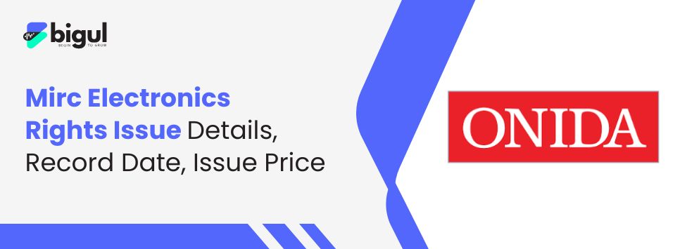 Mirc Electronics Rights Issue 2025 Details, Record Date, Issue Price