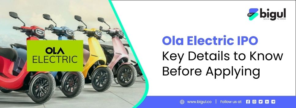 Ola Electric IPO: Key Details to Know Before Applying